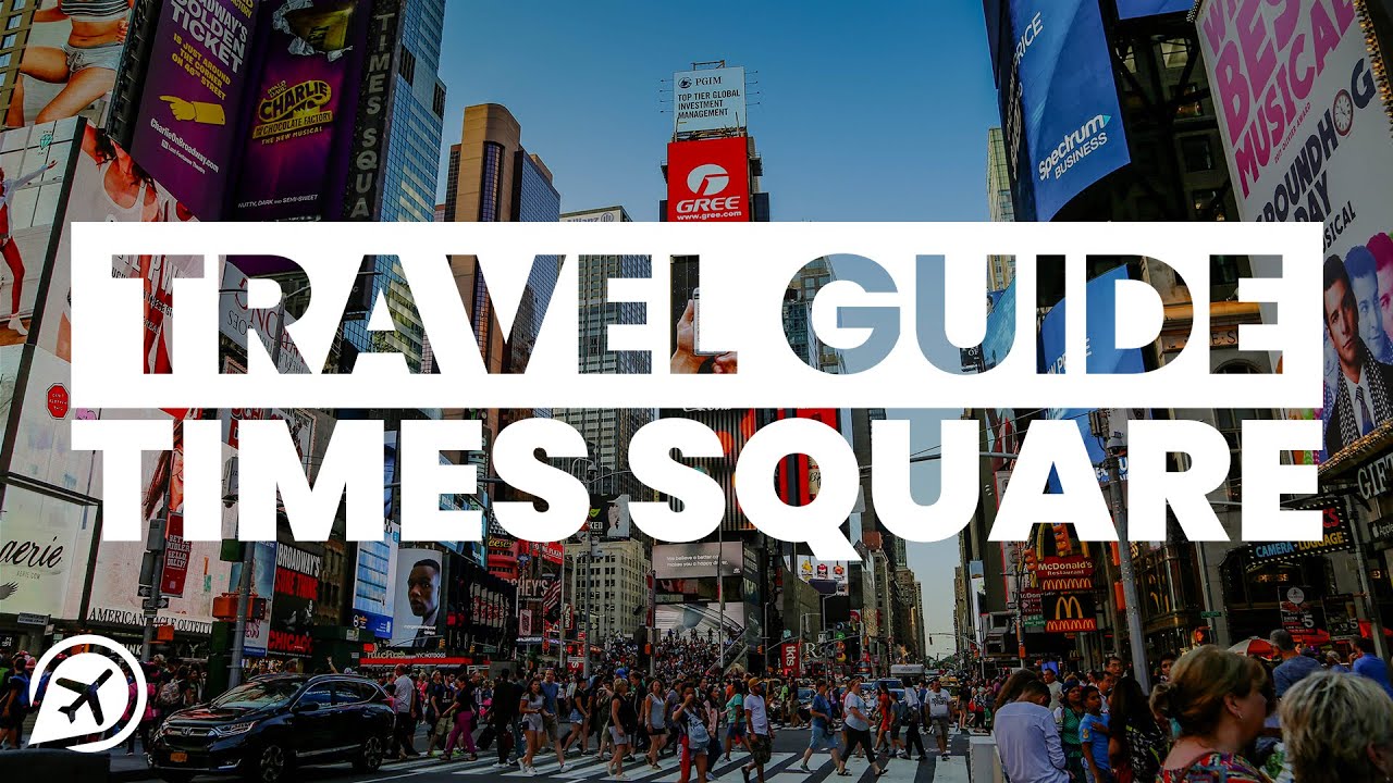 Explore Times Square: Ultimate Travel Guide 2022